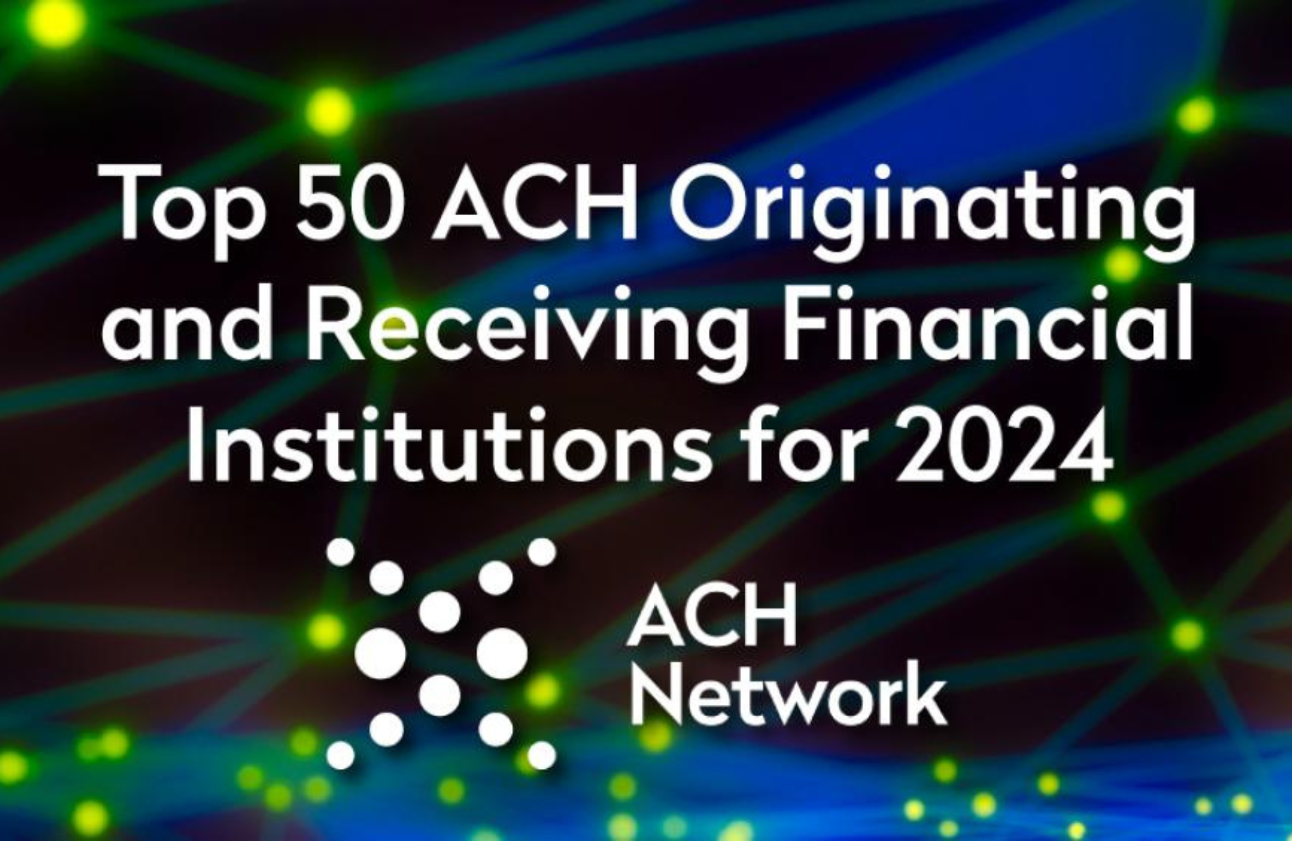 Top 50 FI ACH Originators and Receivers Announced