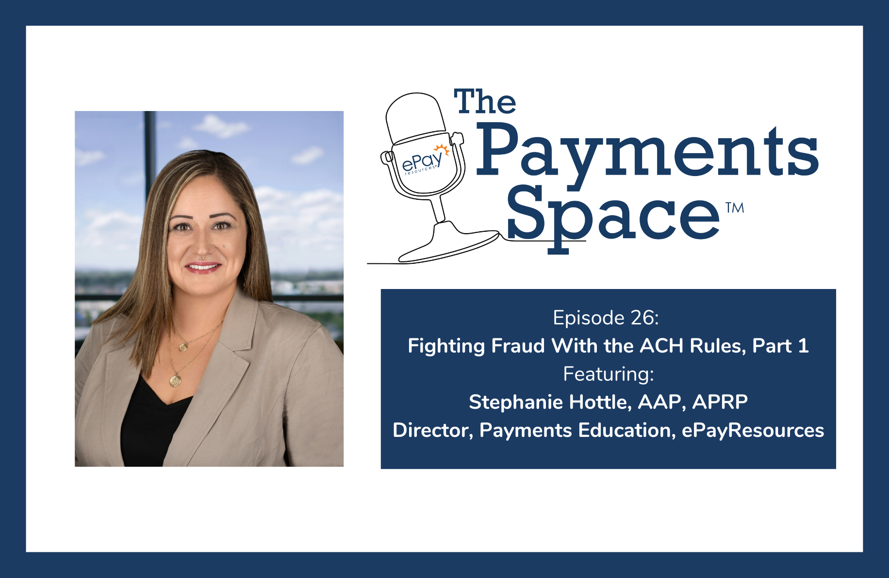 Episode 26: Fighting Fraud With the ACH Rules, Part 1